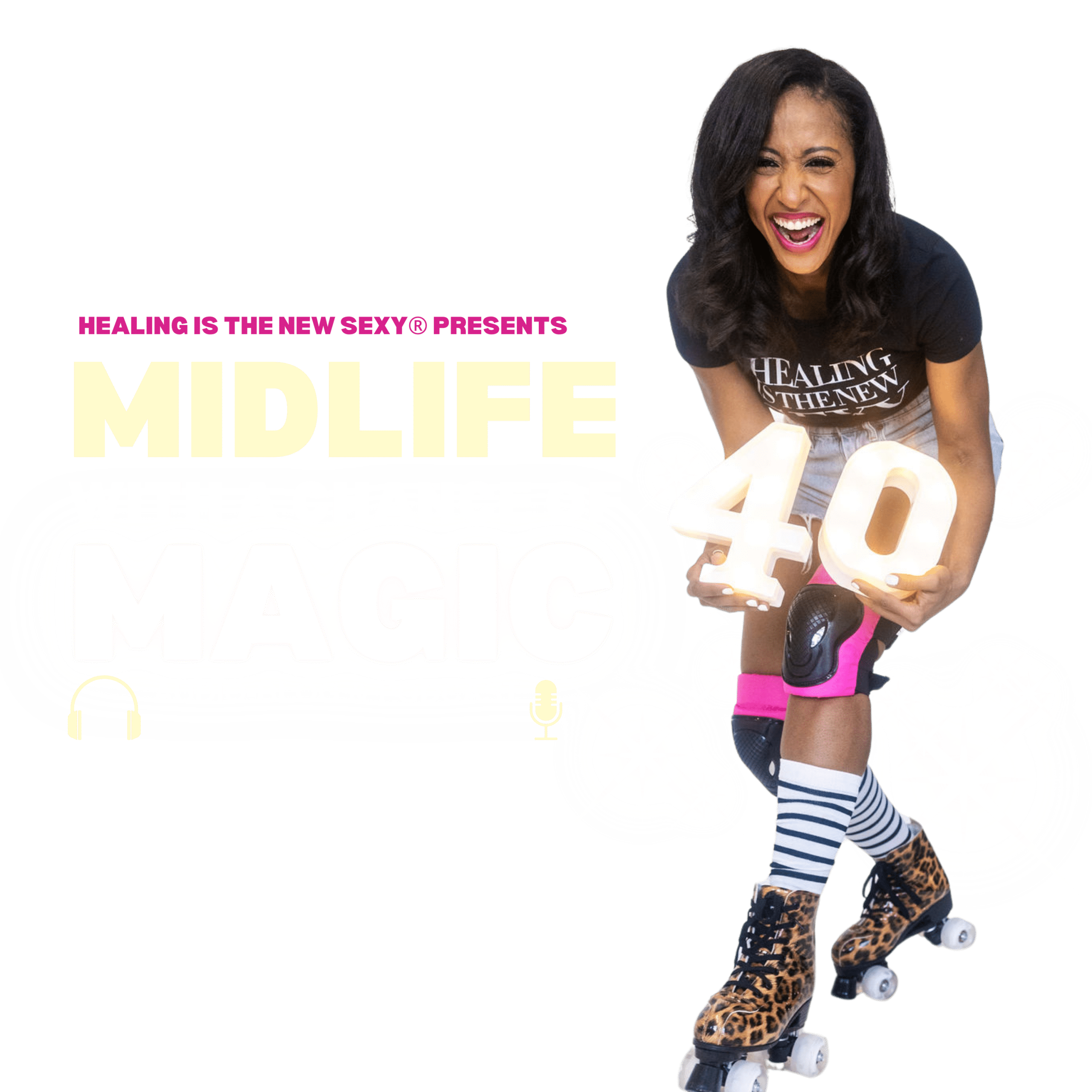 Midlife With A Chance of Magic - Healing Is The New Sexy